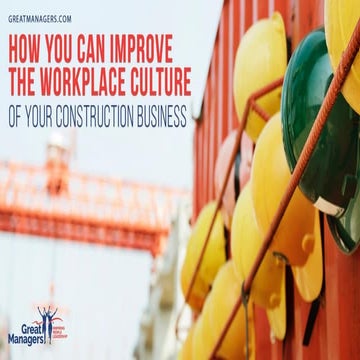 How You Can Improve the Workplace Culture of your Construction Business ...