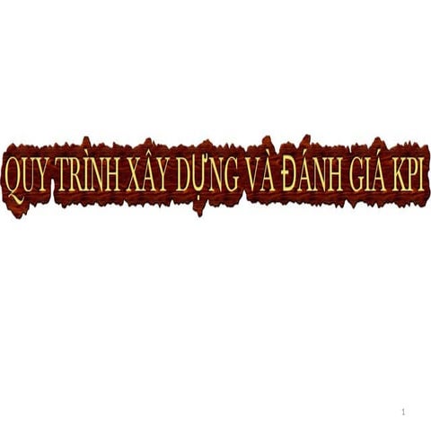 2 Quy trình xây dựng & Đánh giá KPI.pptx