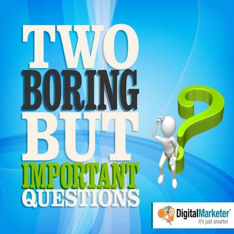 2 Boring but Crucial Marketing Questions | PPTX | Marketing and ...