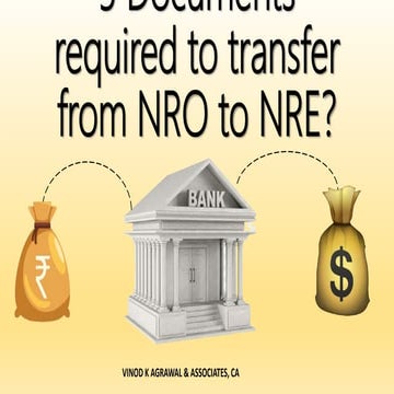 what are the documents required transfer from NRO to NRE | PPT