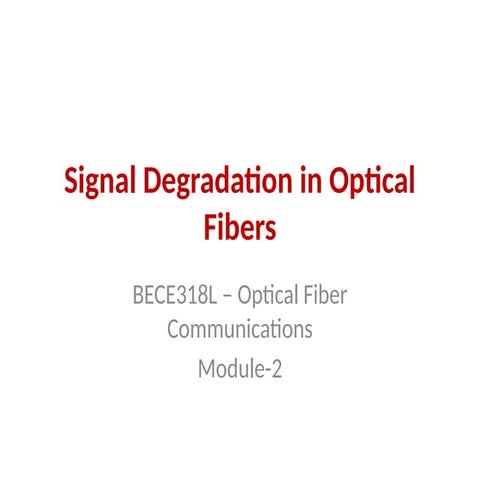 Signal degradation in optical fibers.pptx