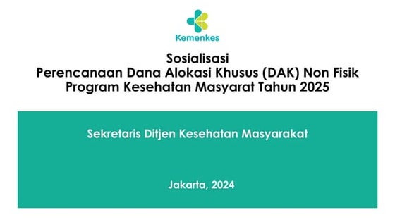 2. Kebijakan DAK Fisik Bidang Kesehatan TA 2025_Sosialisasi Usulan[1].pdf