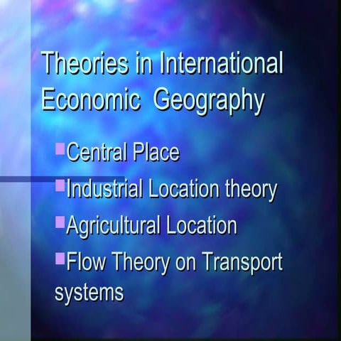 Theories on international economic Geography | PPT
