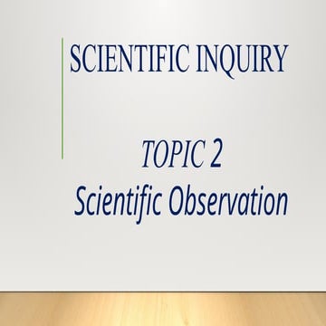 scientific observation for scientific inquiry | PPTX