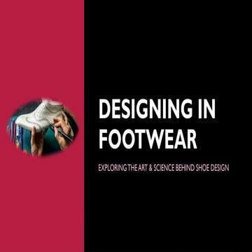 designing in footwear- exploring the art and science behind shoe design ...