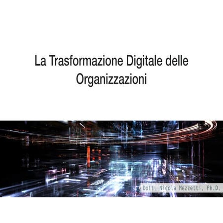 La trasformazione digitale delle organizzazioni | PDF