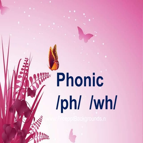 PHONICS /ph/ /wh/ | PPTX