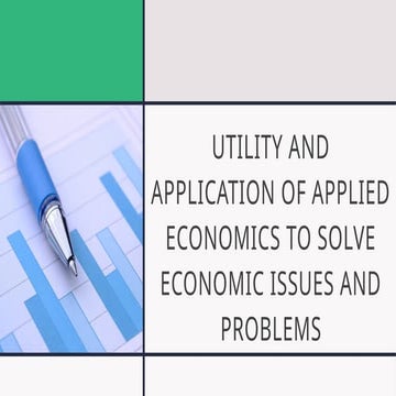 2 Utility and Application of Applied Economics to Solve Problems.pptx