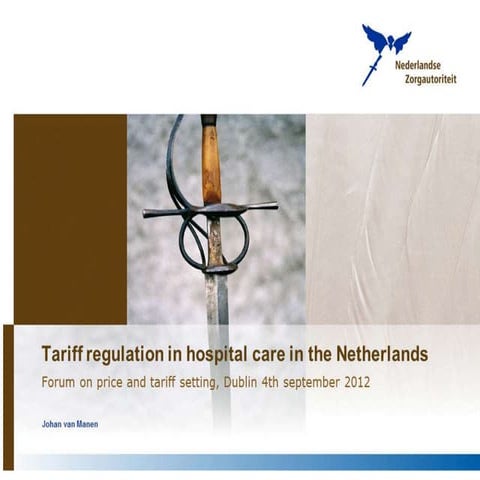 Tariff setting in Dutch Healthcare system, Johan van Manen | PPTX