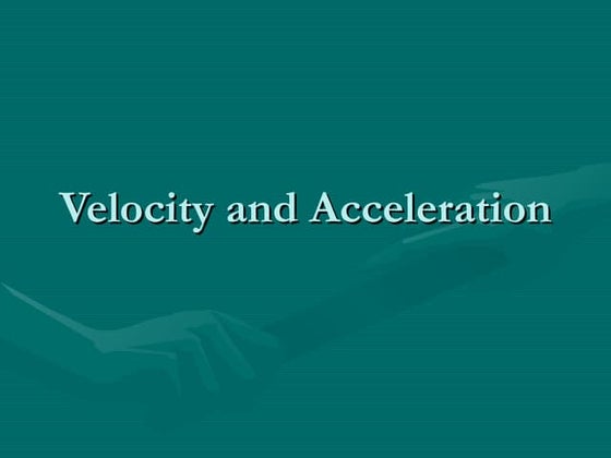 Speed, Velocity And Acceleration | PPT
