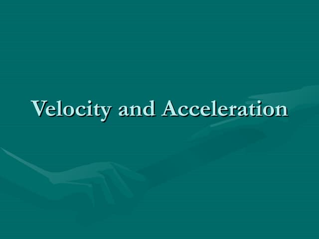 Speed, Velocity And Acceleration | PPT