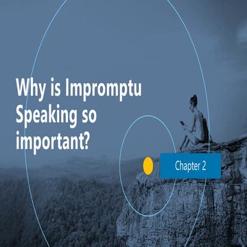 Why do you need to master impromptu speaking? | PPT