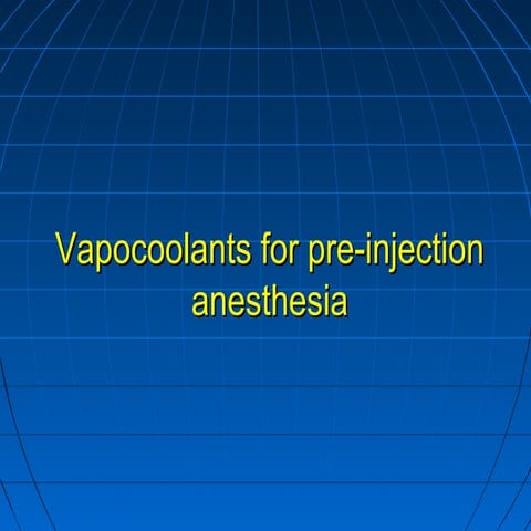 Vapocoolant for Pre-Injection Anesthesia | PPT