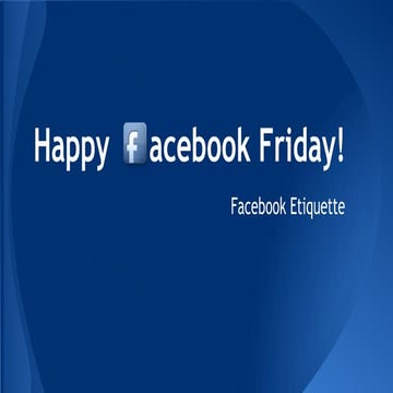 Facebook Friday - Etiquette | PPT