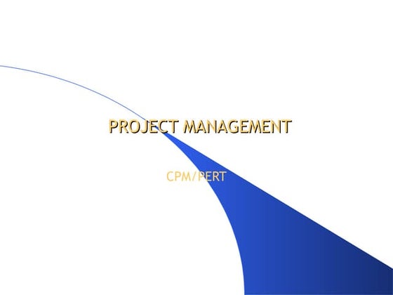Pert & cpm project management | PPTX