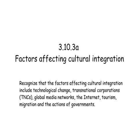 3.10.3a Cultural Integration | PPT
