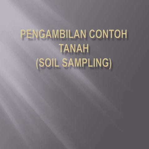 Teknik Pengambilan Contoh / Sampel Tanah | PPTX