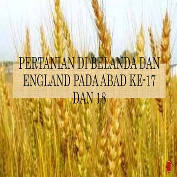 3.1.2.2 pertanian di belanda dan england abad ke 17-18 | PPTX