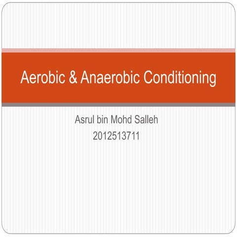 Aerobic & Anaerobic Conditioning | PPTX | Lung and Respiratory Health | Diseases and Conditions