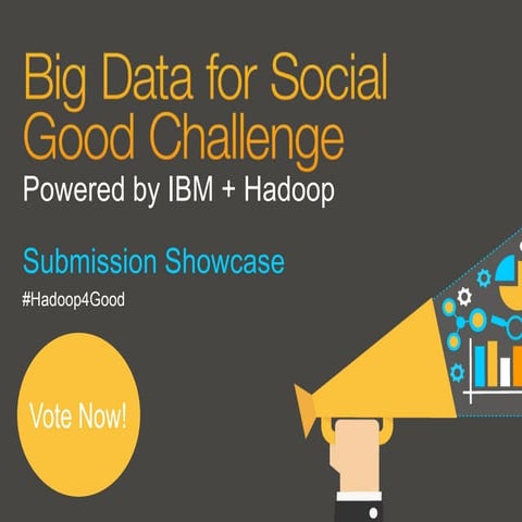 IBM Big Data for Social Good Challenge - Submission Showcase | PPTX ...
