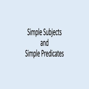 3.1 simple subjects and simple predicates - ink | PPT
