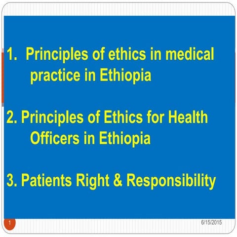 3.principles of ethics in medical practice in ethiopia | PPTX
