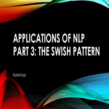 Applications of NLP Part 3: The Swish Pattern | PPT