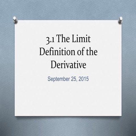 3.1 limit definition of the derivative | PPTX