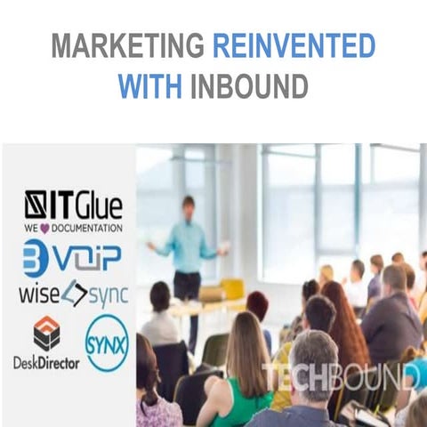 Marketing Reinvented with Inbound #TechBound | PPTX | Internet | Computing
