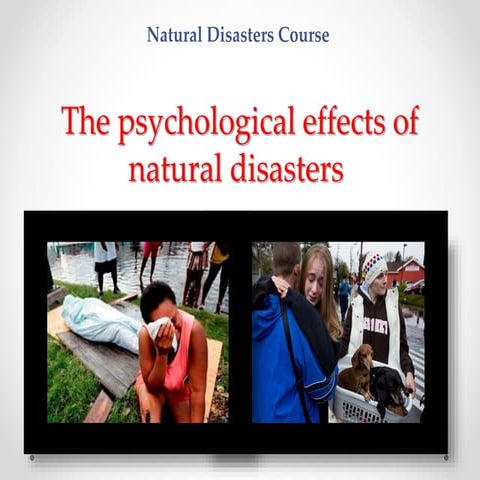 The psychological effects of natural disasters | PPTX