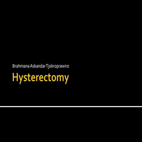 Total abdominal hysterectomy with bilateral salpingo-oophorectomy. | PPT