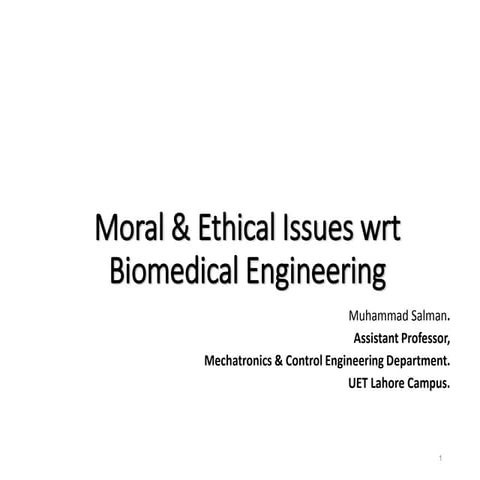 Moral & Ethical Issues wrt Biomedical Engineering | PPTX