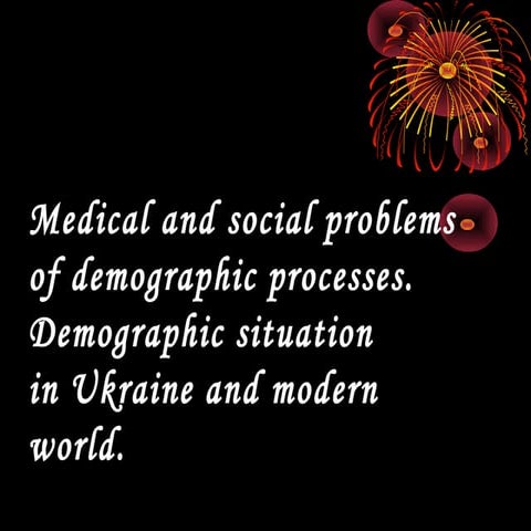Medical and social problems of demographic processes | PPT