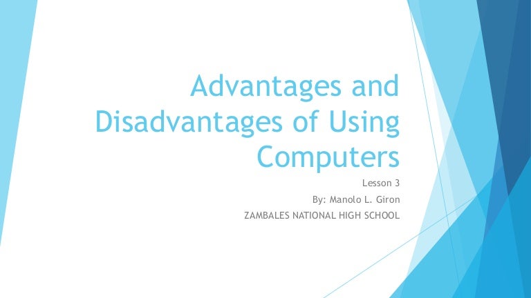3. advantages and disadvantages of using computers