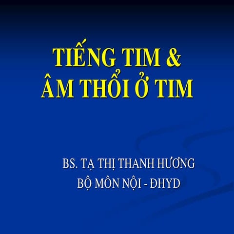 TIẾNG TIM VÀ ÂM THỔI Ở TIM | PDF