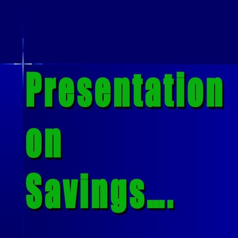 Presentation on Savings | PPT
