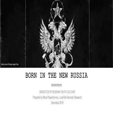 Born in the New Russia. A semiotic study of Rusian youth culture. | PPTX