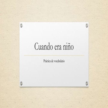 III- Cuando era niño- Vocabulario- Práctica- Imágenes | PPTX