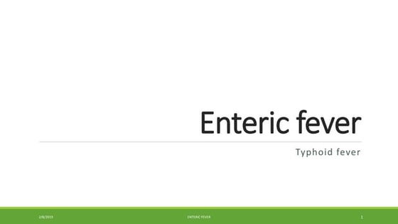 Enteric fever (typhoid fever) | PPT