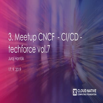 3.cncf meetup / techfoce vol.7 | PDF | Cloud Computing | Internet