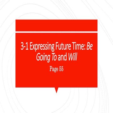 3 1 expressing future time with going to and will | PPT