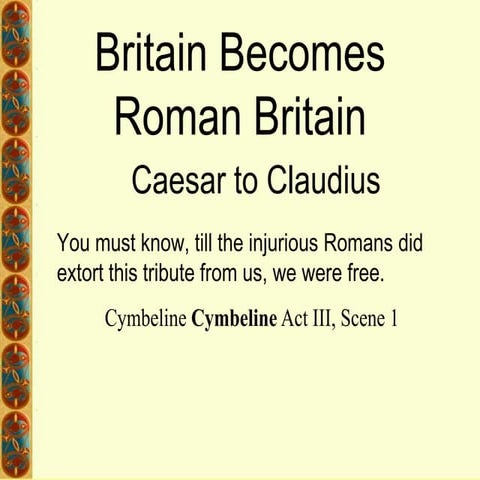 3..F2011 Britain becomes Roman Claudius | PPT