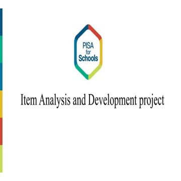 PISA for Schools: Item Analysis and Development project | PPTX
