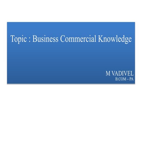 Business and Commercial Knowledge | PPT