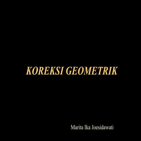 3. koreksi geometrik | PDF