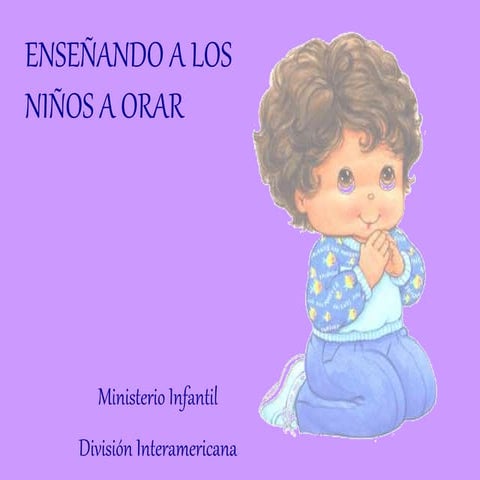 3. Ensenando a los ninos a Orar.ppt