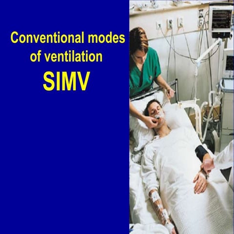3.4.Conventional modes SIMV PSV PEEP, CPAP, IRV.ppt