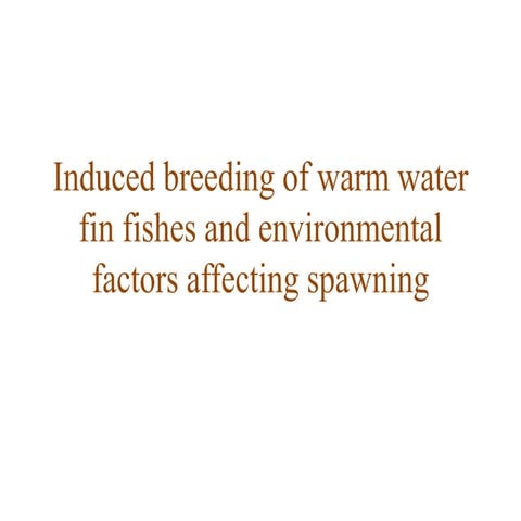 3.2.Induced breeding of warm water fish.ppt