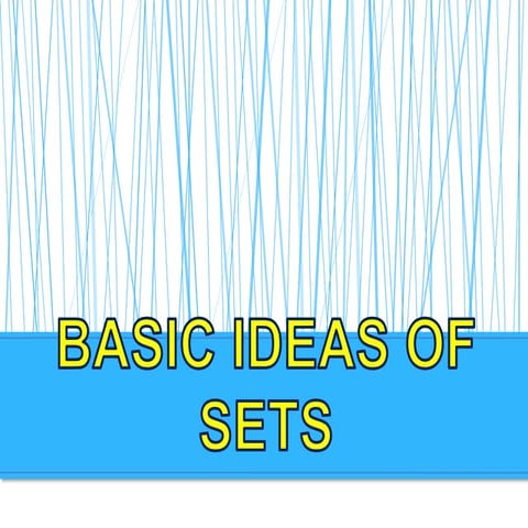 BASIC IDEAS OF SETS.pptx