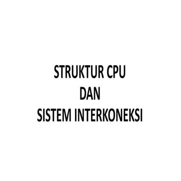 3. Struktur CPU dan Sistem Interkoneksi.pdf